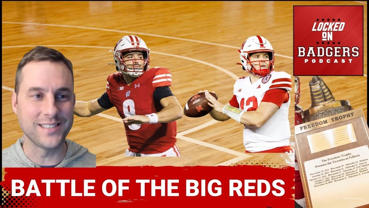 Wisconsin Badgers and Nebraska Cornhuskers football reaction - battle ...