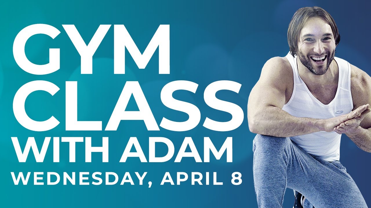 Gym Class with Adam (Grades K-3) │Wednesday, April 8 - YouTube