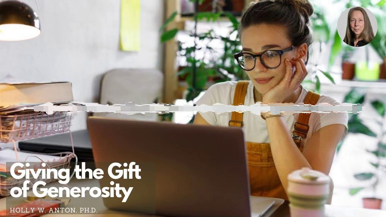 Giving the Gift of Generosity I Integrative psychotherapist on how to ...