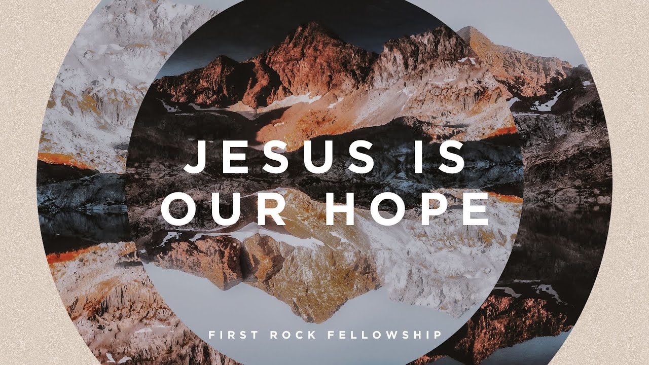 Jesus is our hope - YouTube