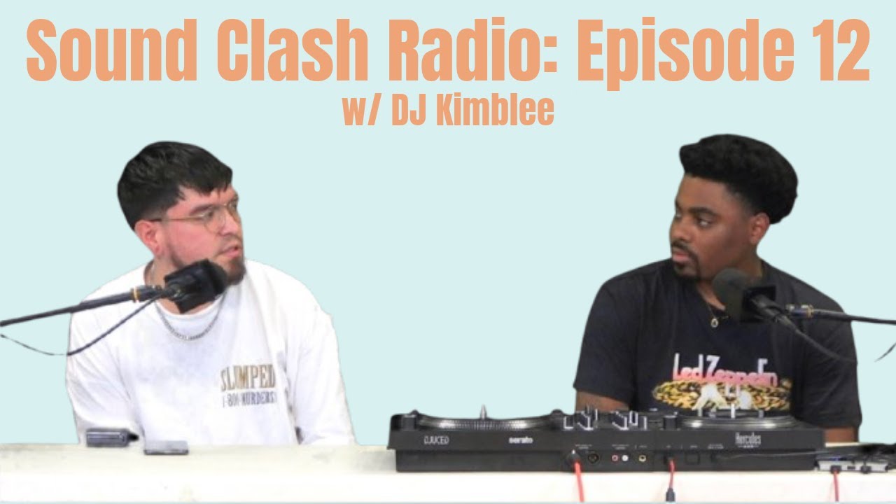 Sound Clash Radio: Episode 12 w/ DJ Kimblee - YouTube