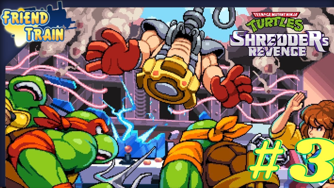 Friend Train Plays - TMNT: Shredder's Revenge - Part 3: Mall Meditation ...