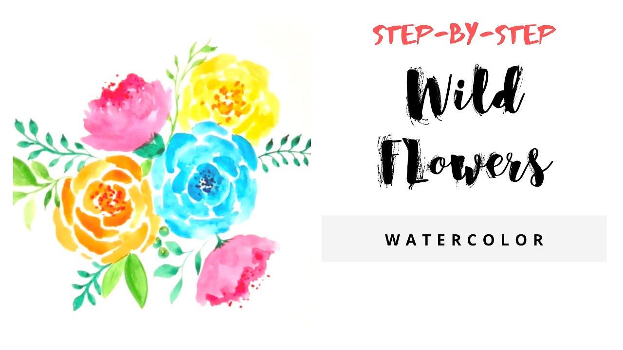 Watercolor Wild Flowers | Step-By-Step Lesson - YouTube