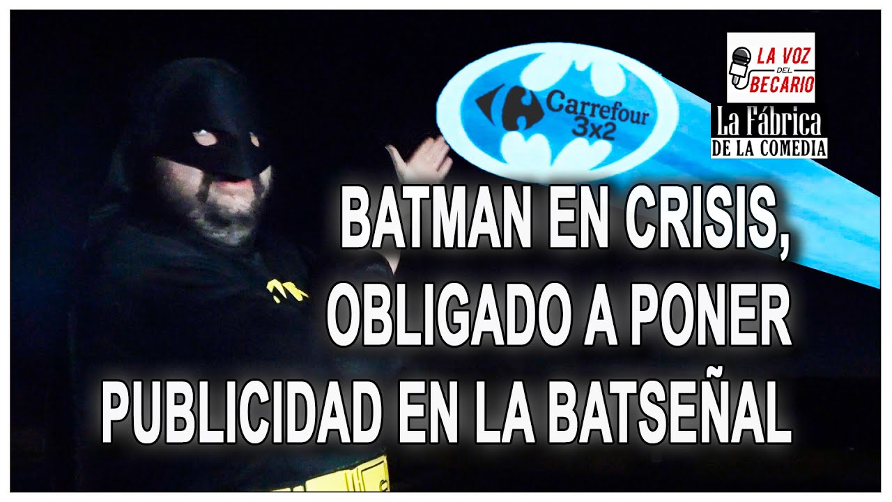 Batman en crisis, obligado a poner publicidad en la bat-señal - YouTube