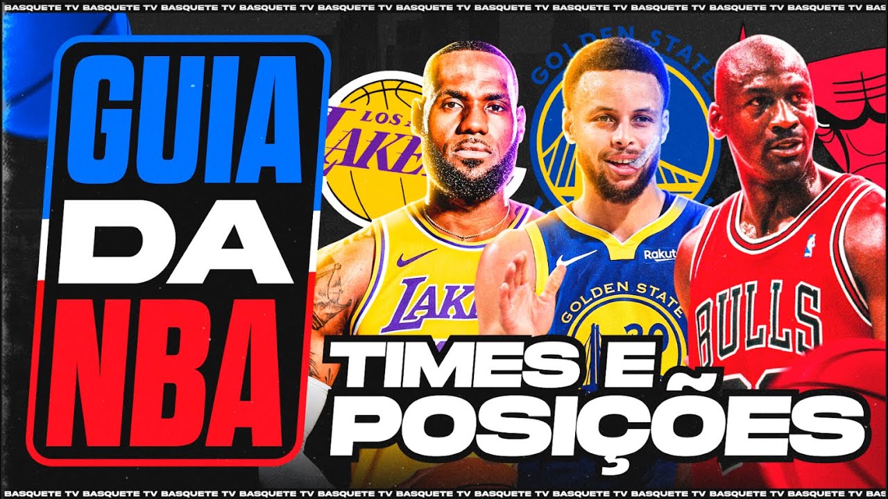 QUAIS SÃO OS TIMES DA NBA E AS POSIÇÕES DOS JOGADORES | Guia da NBA #02 ...