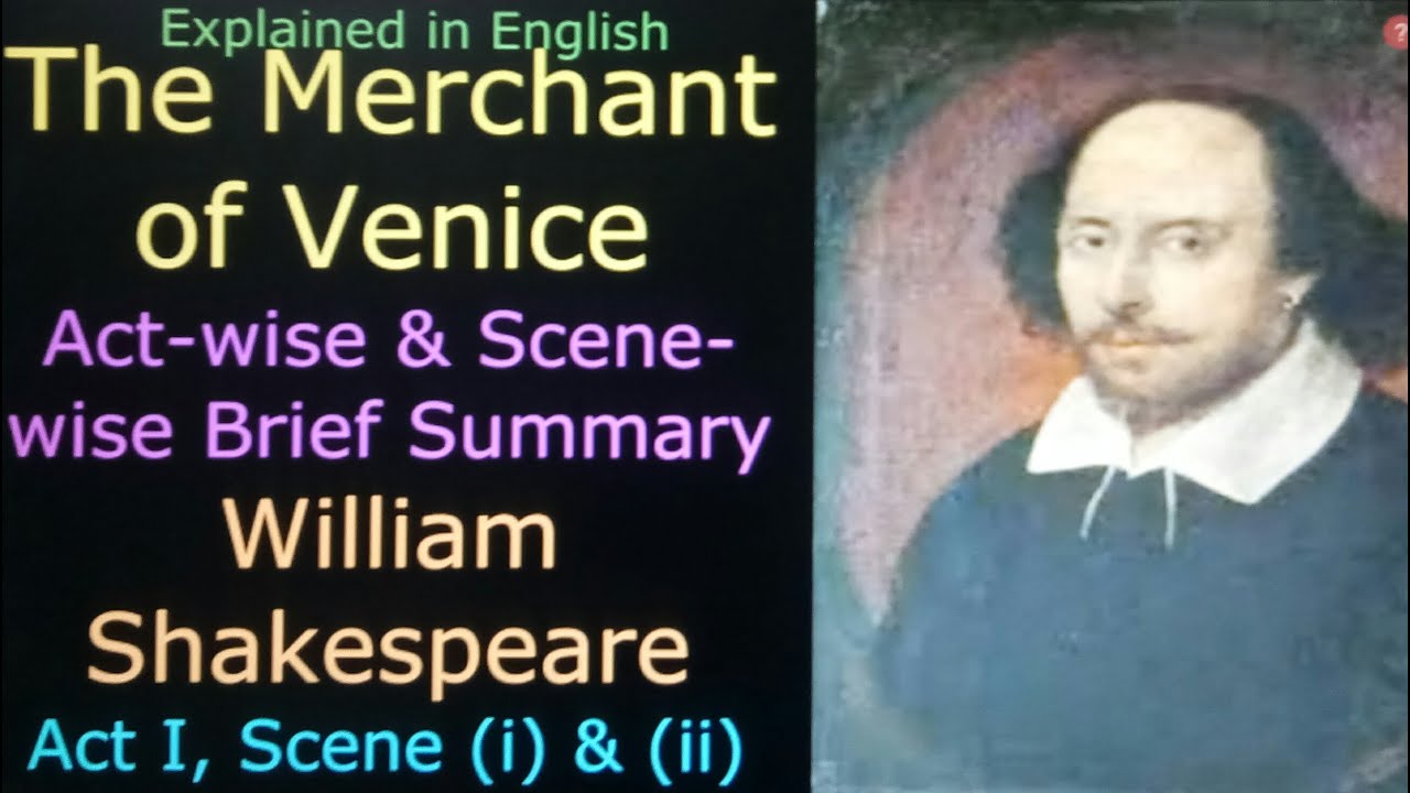 The Merchant of Venice: Act I Scene (i) & (ii) Act-wise & Scene-wise ...