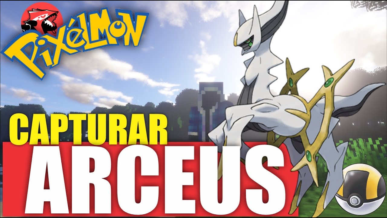 ARCEUS - Como CAPTURAR Pixelmon - Invocar + Habilidades Pokemon - YouTube