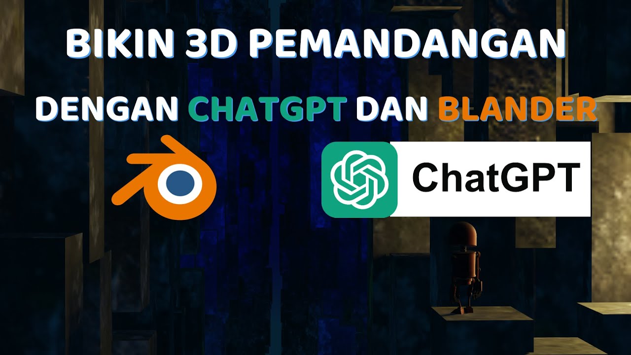 Membuat Pemandangan 3D dengan ChatGPT dan 3D Blander - YouTube