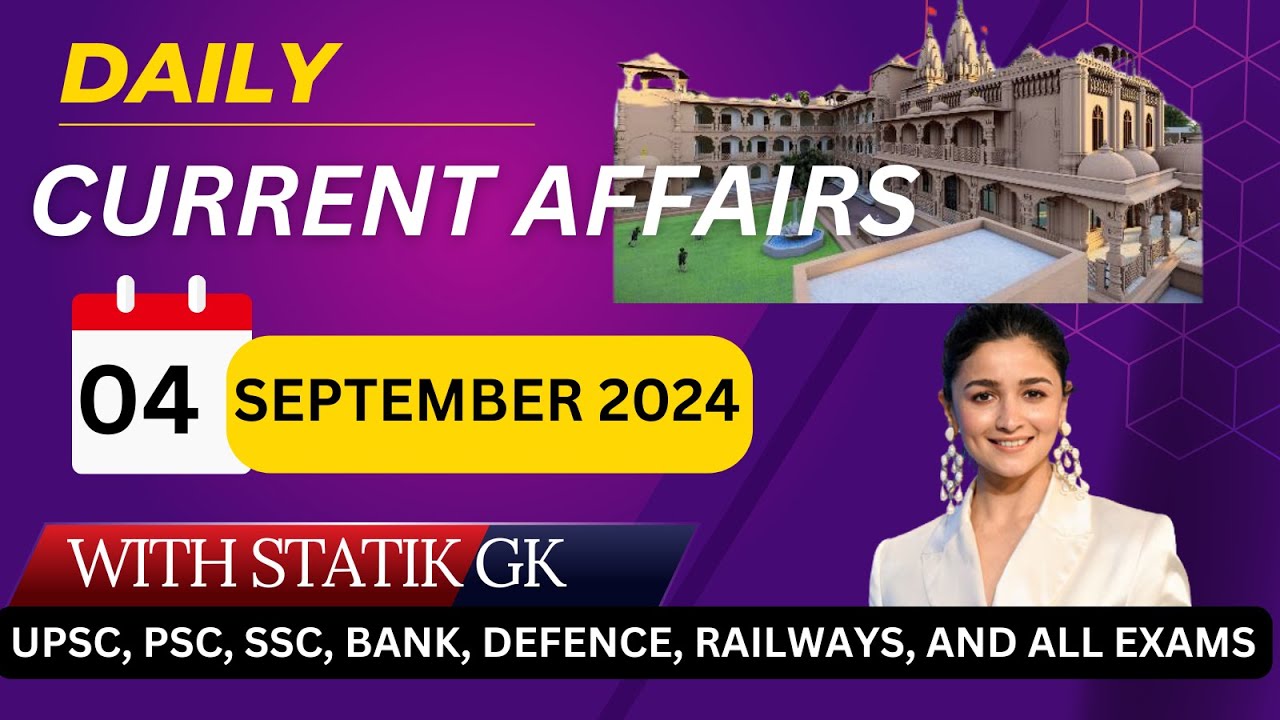 04TH SEPTEMBER 2024 CURRENT AFFAIRS DK STUDY WORLD - YouTube