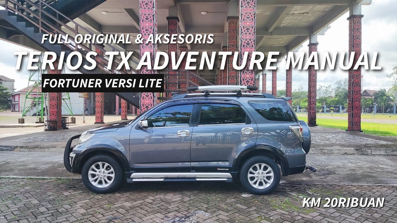 TERIOS TX ADVENTURE MANUAL 2013 - FULL ORIGINAL , KM 30RIBUAN - YouTube