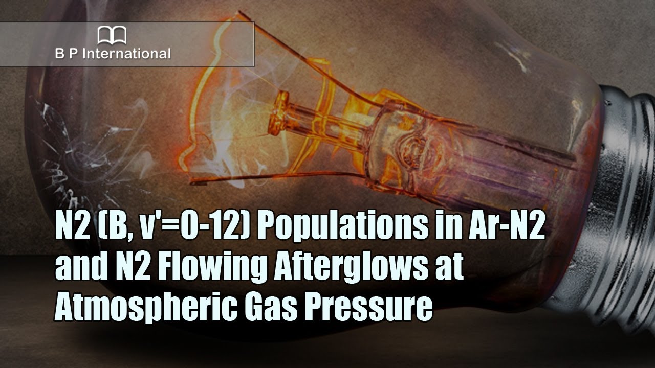 N2 (B, v'=0-12) Populations in Ar-N2 and N2 Flowing Afterglows at ...