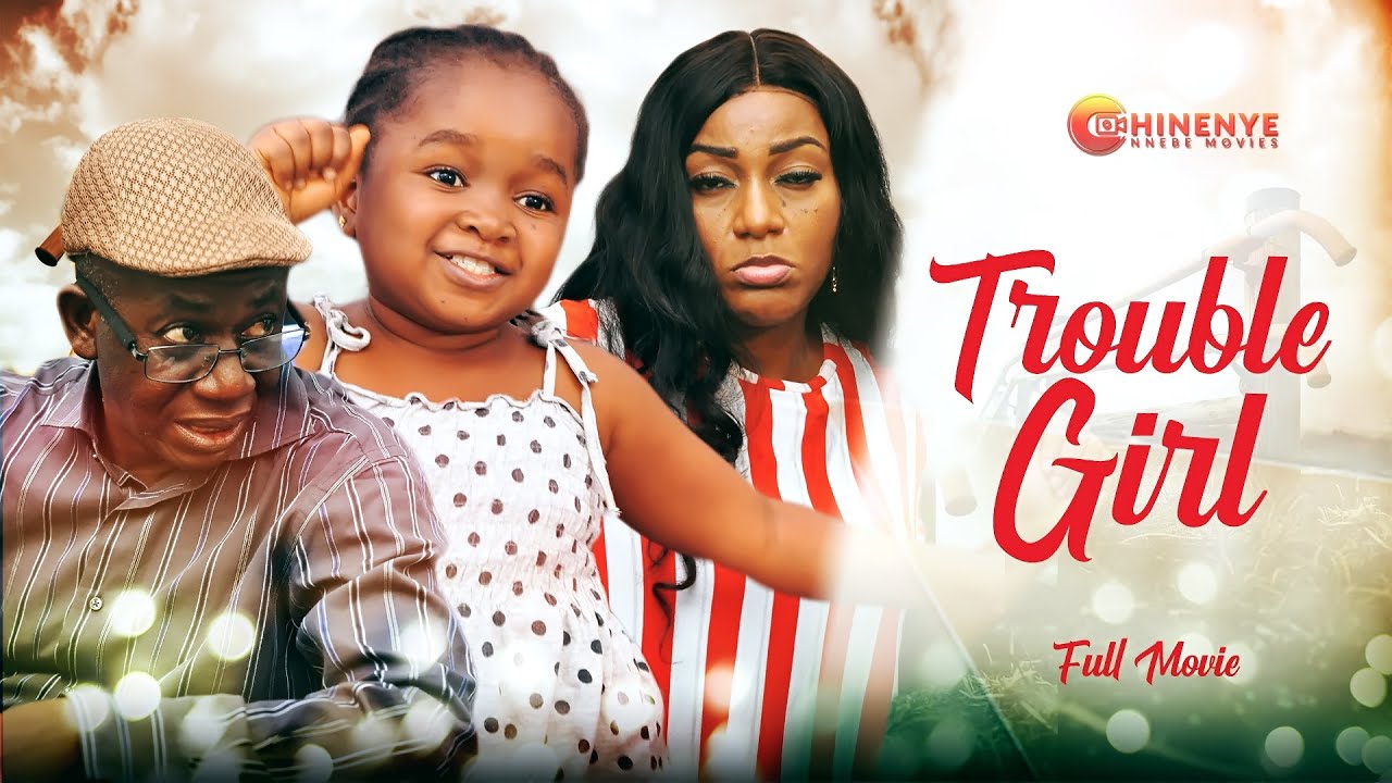 TROUBLE GIRL (Full Movie) - Ebube Obio/Queen Nwokoye Latest 2022 ...