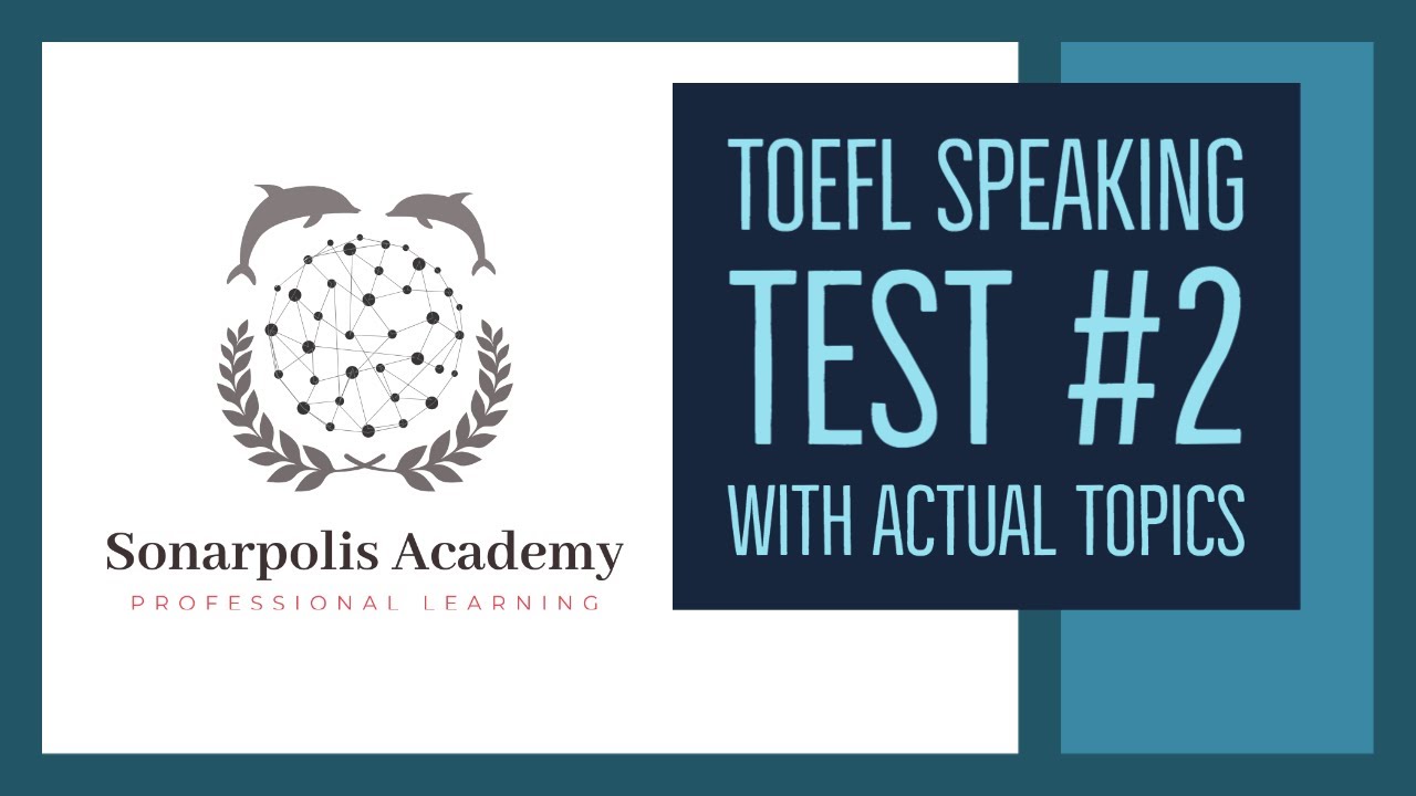 TOEFL Speaking Practice Test 2 2020 NEW FORMAT With Topics From TOEFL Speaking Practice Test 2 2020 NEW FORMAT With Topics From