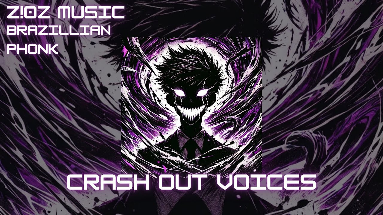 CRASH OUT VOICES - Z!0Z | Brazillian Phonk - YouTube