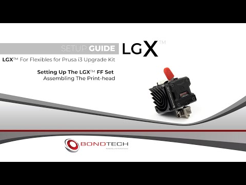 LGX FF for Prusa MK3S   02   Setting Up The LGX FF Set   Assembling The Print head