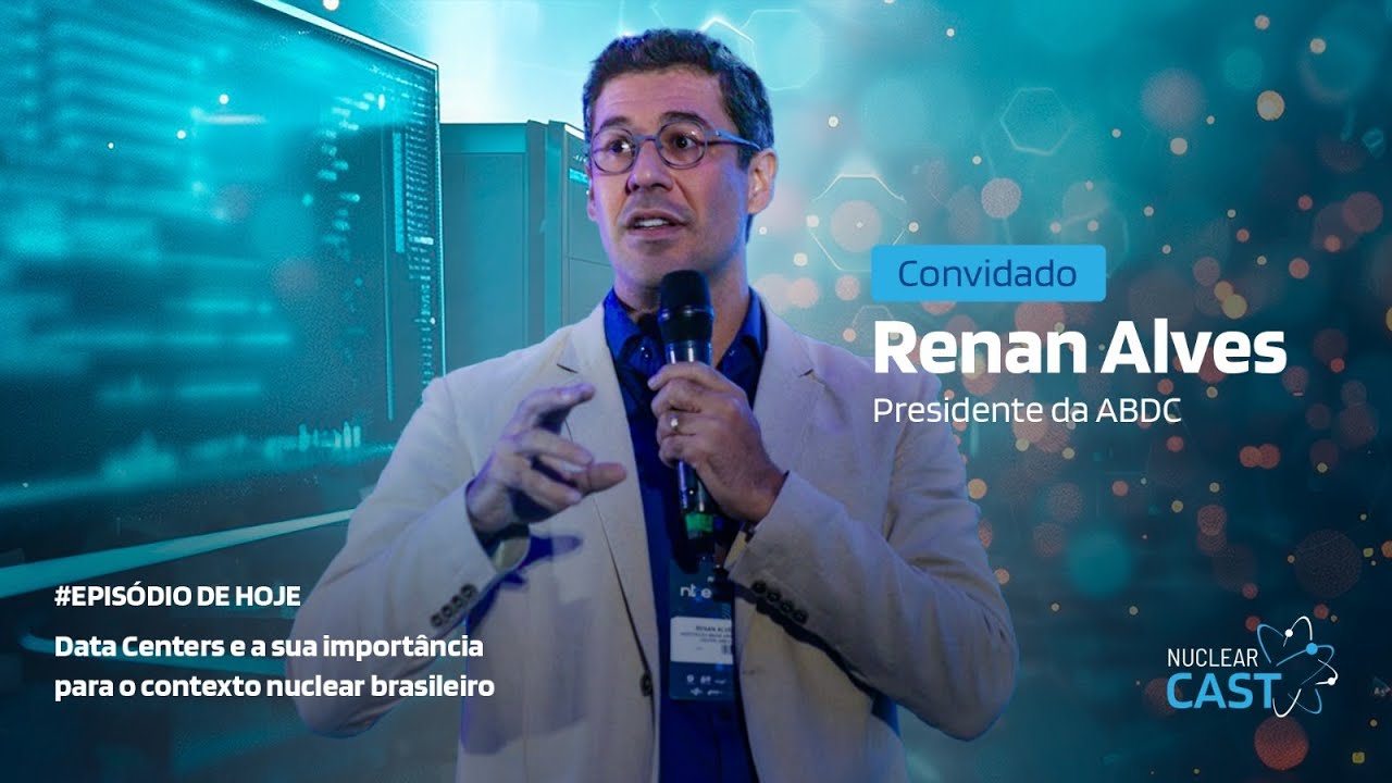 Data Centers, Nuvem e a importância da Energia – Nuclear Cast com Renan ...