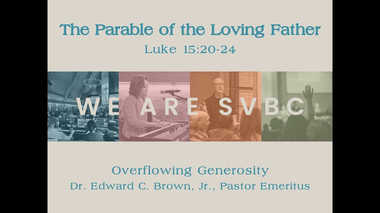 The Parable of the Loving Father (Luke 15:20-24) - Pastor Ed Brown ...