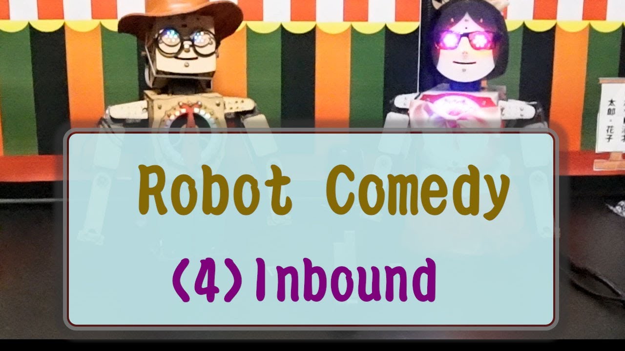 Robot Comedy - 4 Inbound - YouTube