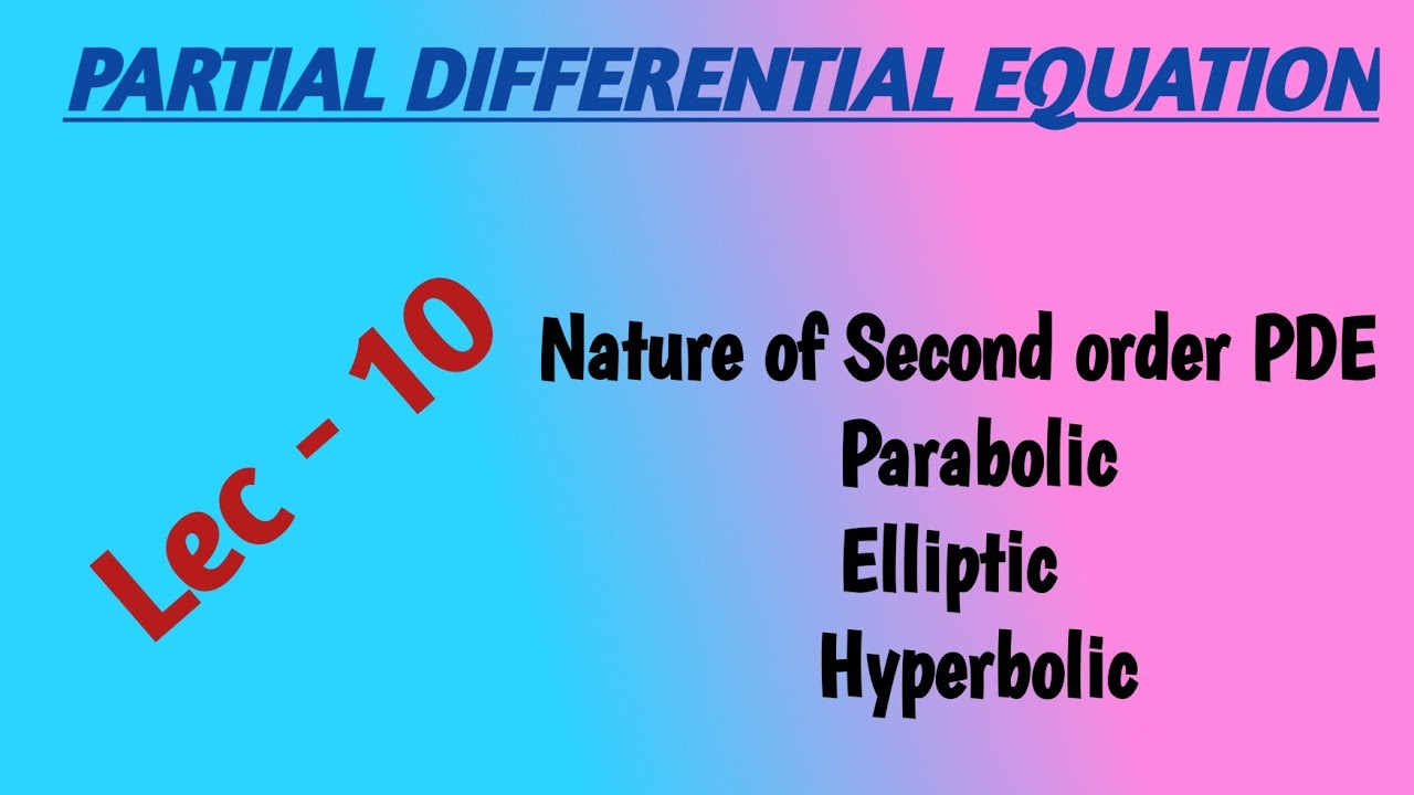 PDE #10 |Nature of second order linear PDE | NA Math Study - YouTube
