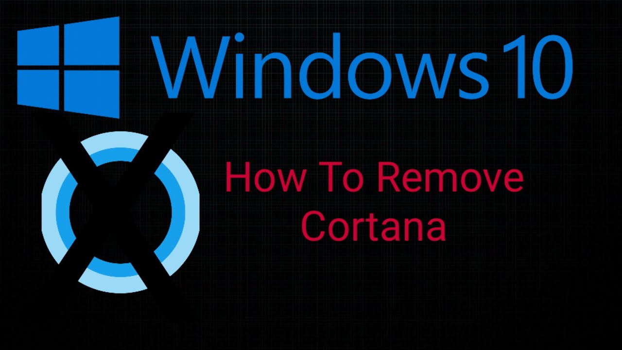 How To Remove Cortana From Windows 10 - YouTube