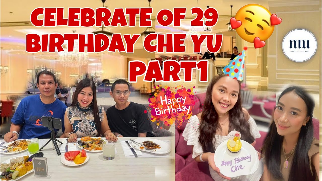 CELEBRATE OF 29 BIRTHDAY CHE YU | NIU VIKINGS PART 1 | AnnaJoe VLOGS ...
