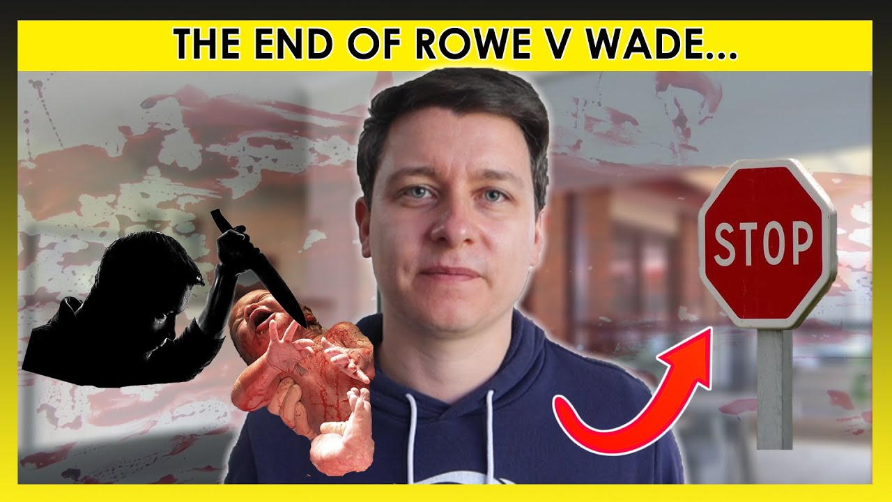 A Christian Reaction To ROWE v WADE Being Overturned... - YouTube