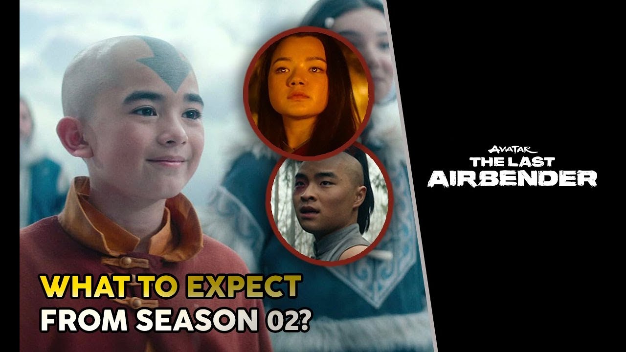 Netflix's Avatar: The Last Airbender Season 2: What To Expect ...