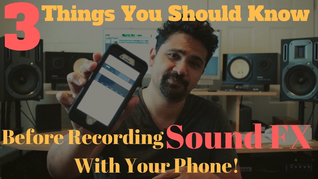 3 Things You Should Know Before Recording SFX With Your Phone - YouTube