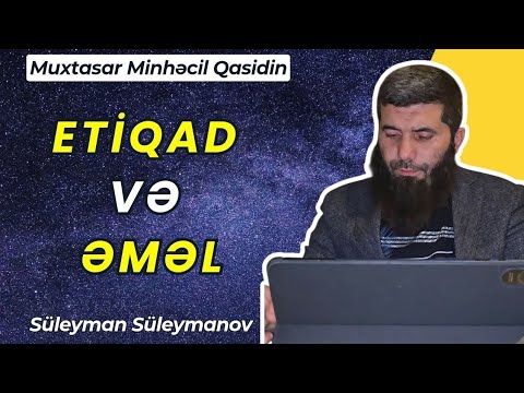 Etiqad və əməl. Süleyman Süleymanov 