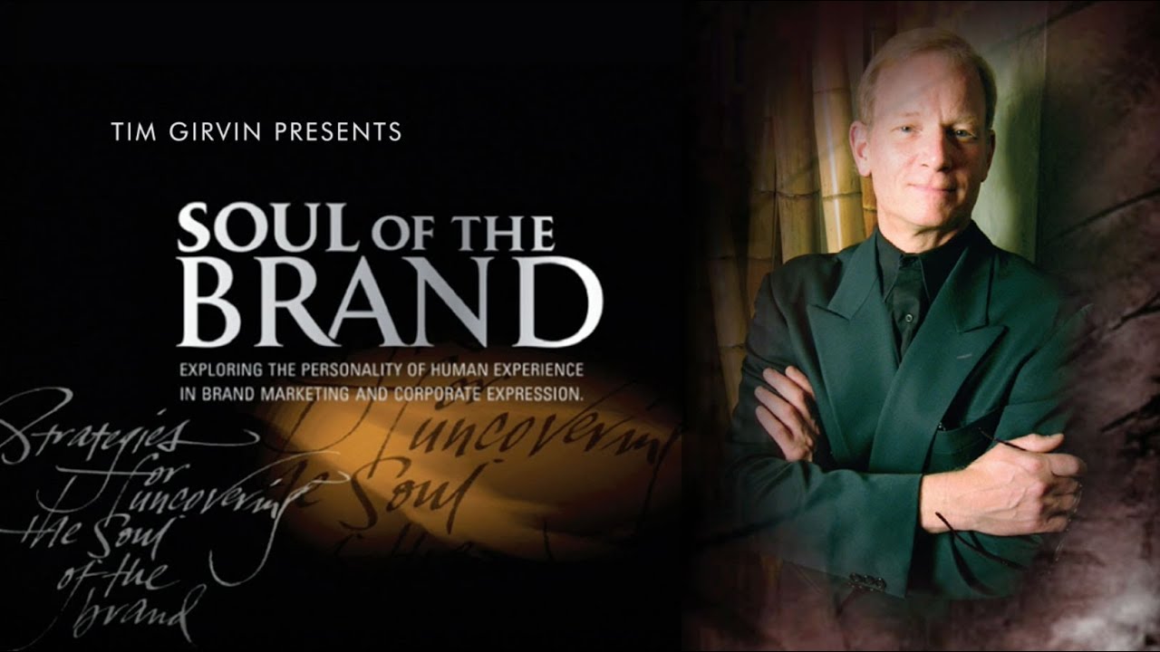 Tim Girvin “Soul of the Brand” Presentation - YouTube