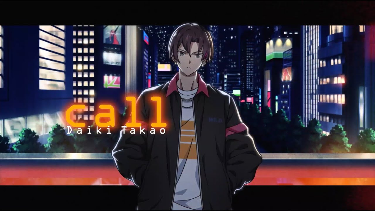 TVアニメ『UniteUp!』第10話ノンクレジットEDムービー｜「call」高尾大毅 - MOEPP