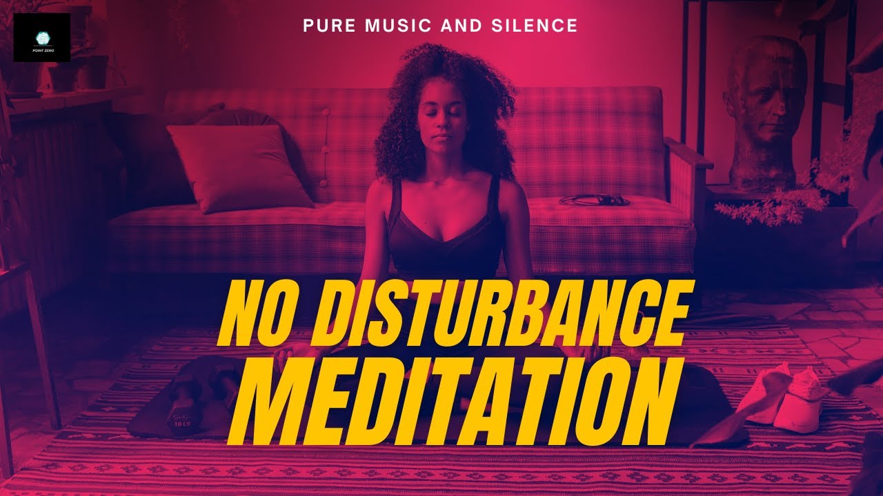 No Disturbance Music for Meditation | Pure Music and Silence - YouTube