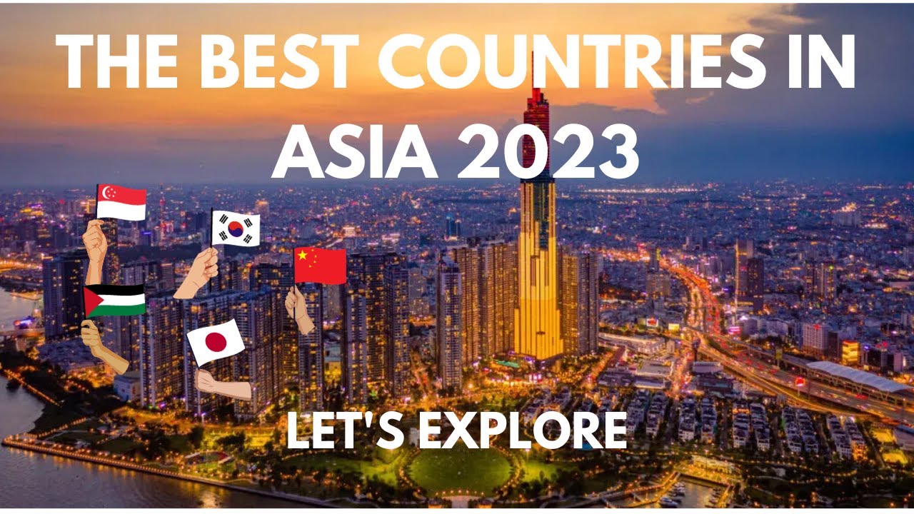 The best countries in asia 2023 - YouTube