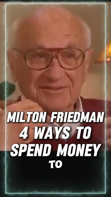 Milton Friedman 4 ways to Spend Money #miltonfriedman #shorts #money # ...