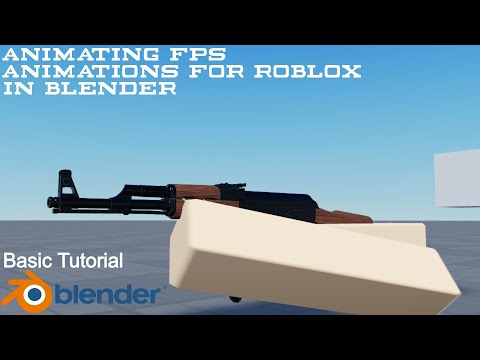How to make First Person Shooter animations for roblox - YouTube