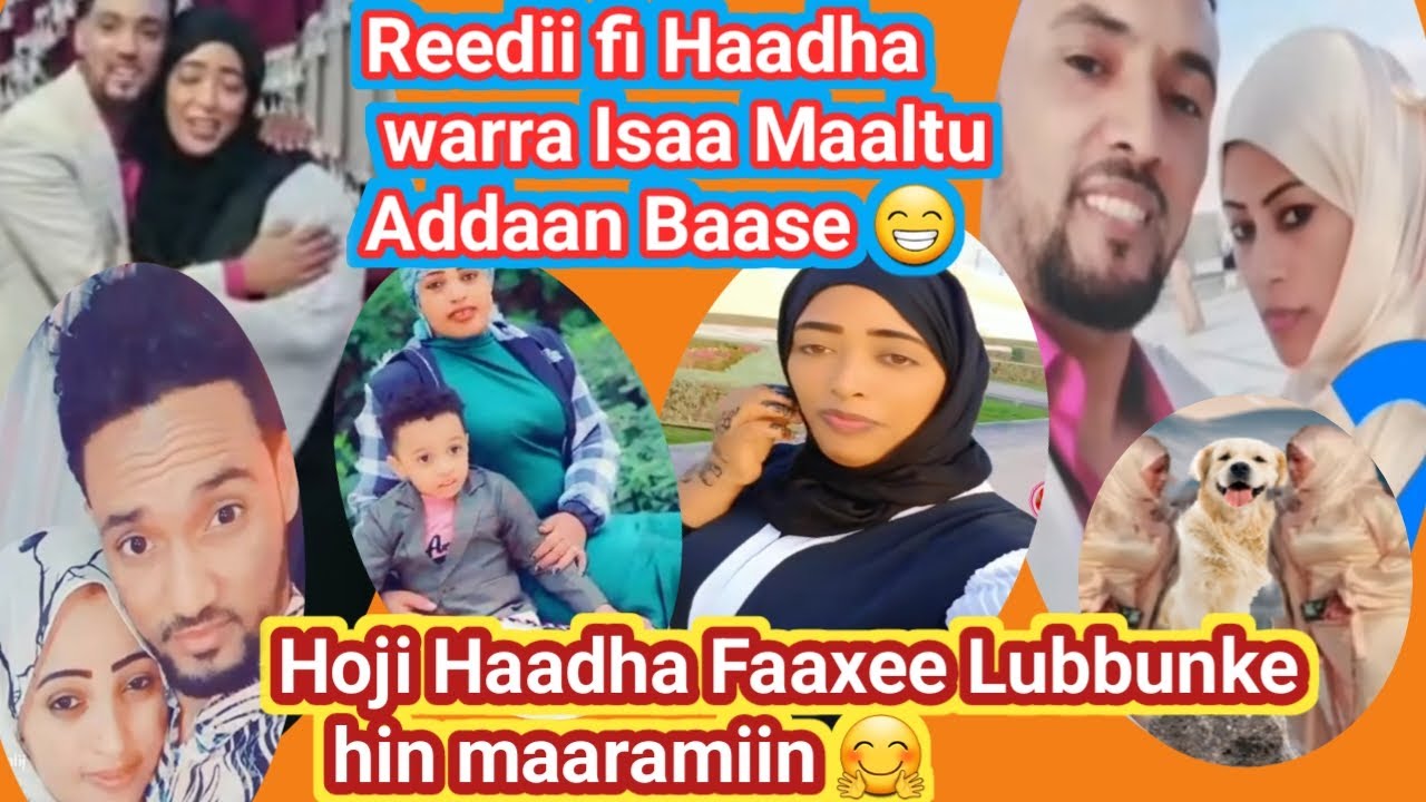 Hojii Haadha Faaxee Reedi Adamifi Haadha warra Isaa Maaltu Adda baase ...