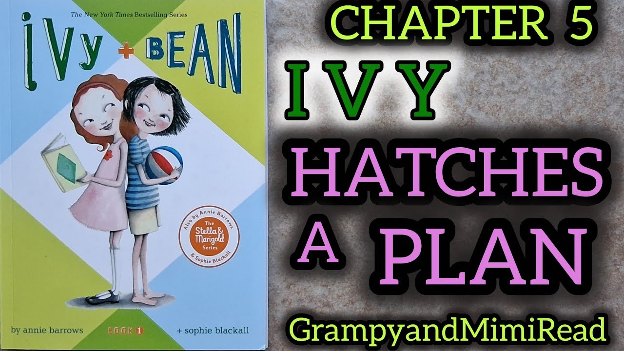 IVY + BEAN CHAPTER 5. IVY HATCHES A PLAN - YouTube