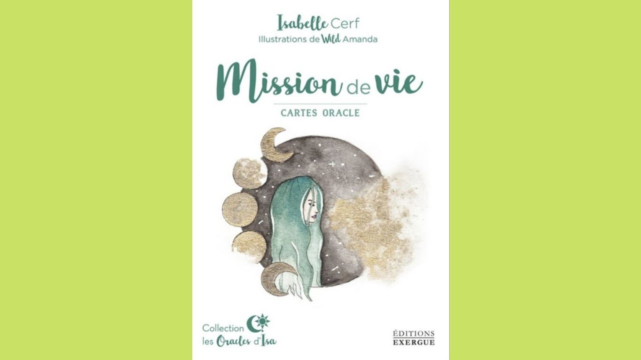 PRÉSENTATION DE L'ORACLE MISSION DE VIE D'ISABELLE CERF + GUIDANCE ...