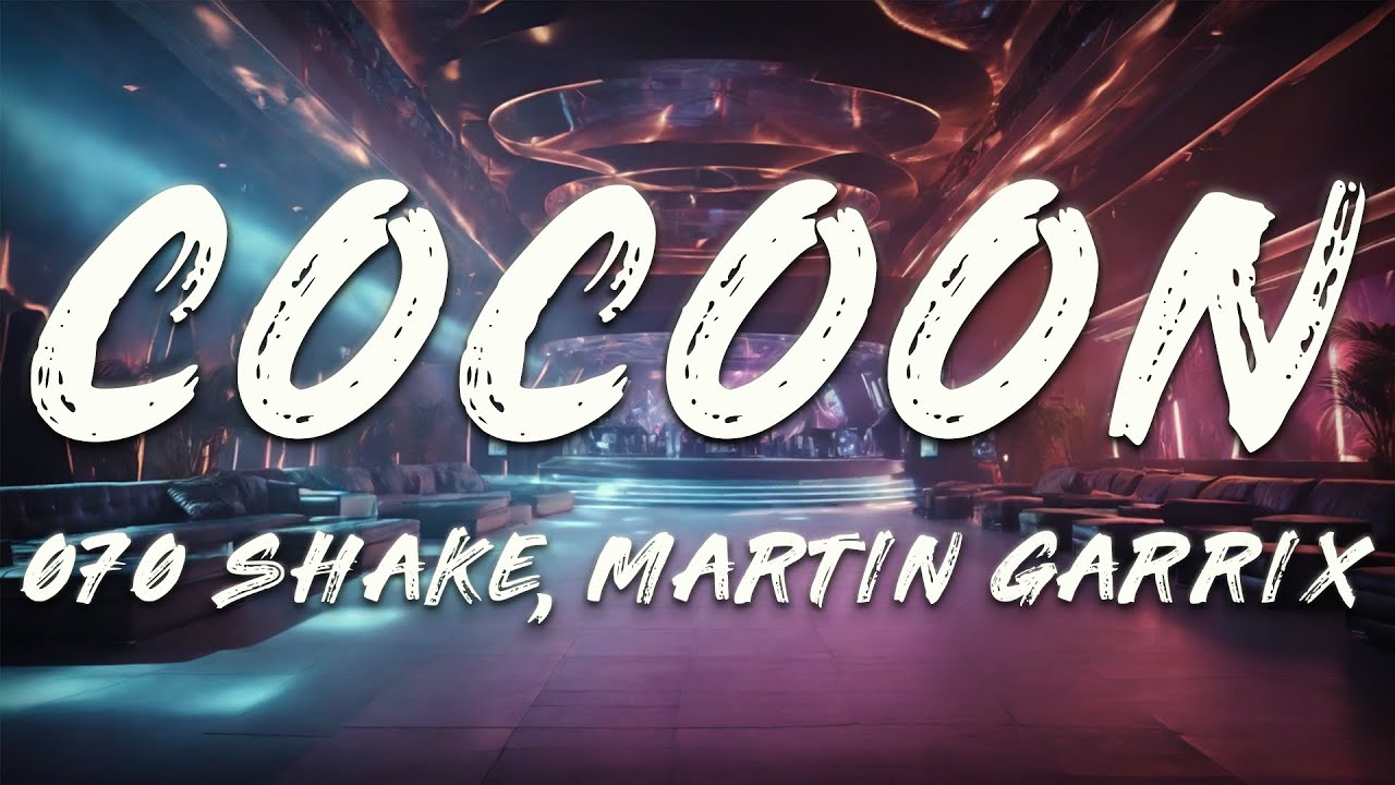 070 Shake - Cocoon (Martin Garrix & Space Ducks Remix) [Clean - Lyrics ...