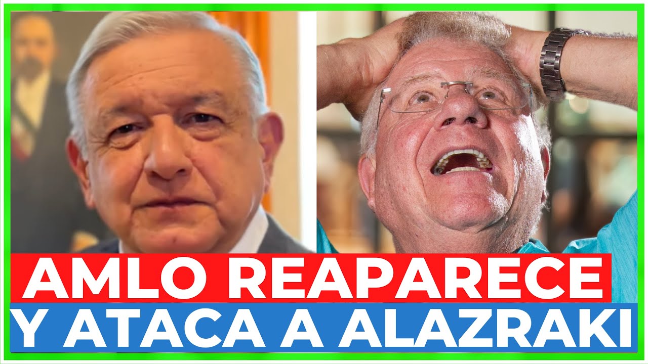 🔥 El VIDEO de CARLOS ALAZRAKI que ENFURECIÓ a AMLO y lo ATACÓ con TODO ...