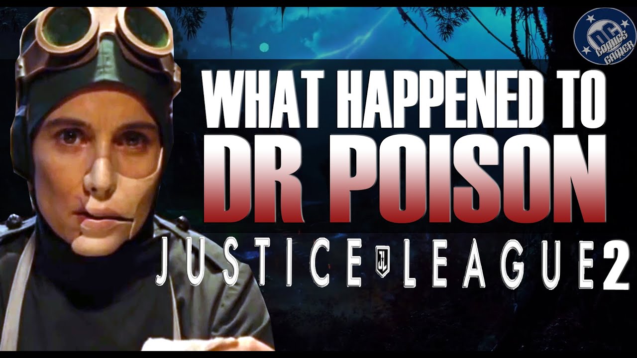 What Happened To Dr Poison After Wonder Woman | Justice League 2 ...