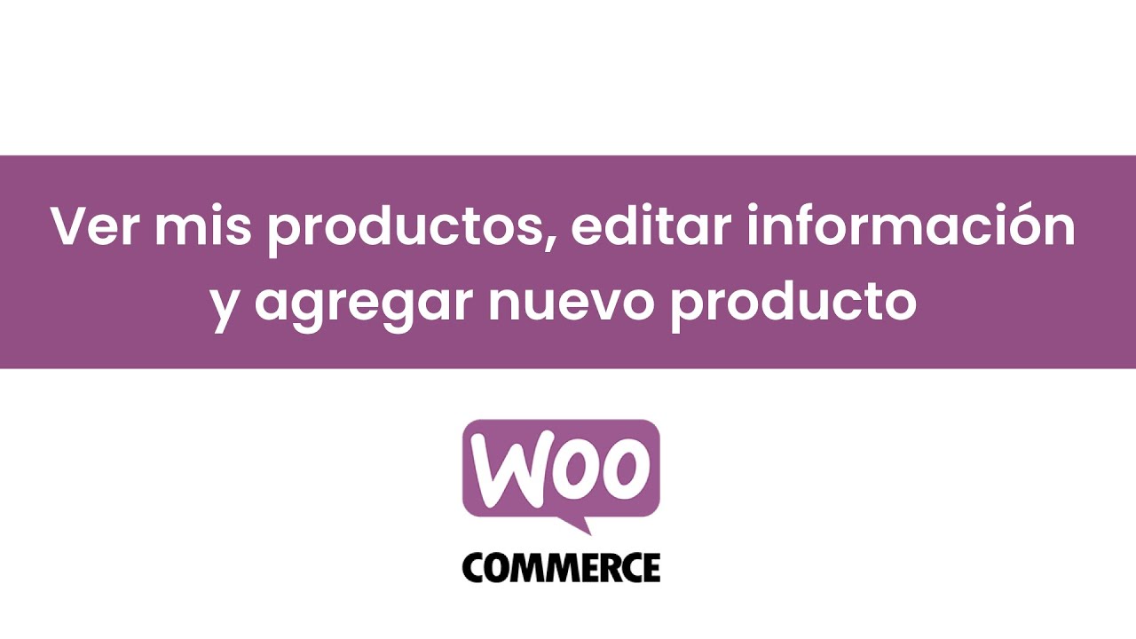 Ver mis productos, editar información y agregar nuevo producto en ...