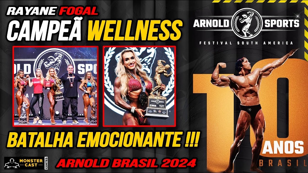 RAYANE FOGAL VENCE BATALHA e É CAMPEÃ CATEGORIA WELLNESS !!! | ARNOLD ...