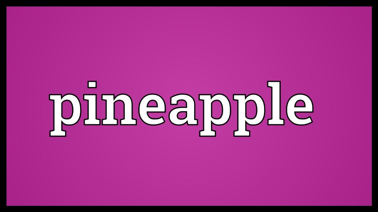 Pineapple Meaning YouTube pineapple-meaning-youtube
