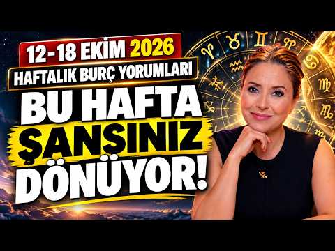 12–18 Ekim 2026 Haftalık Burç Yorumları | Şans ve Fırsatlarla Dolu Bir Hafta!