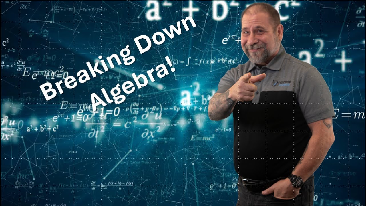 Breaking Down Algebra! - YouTube