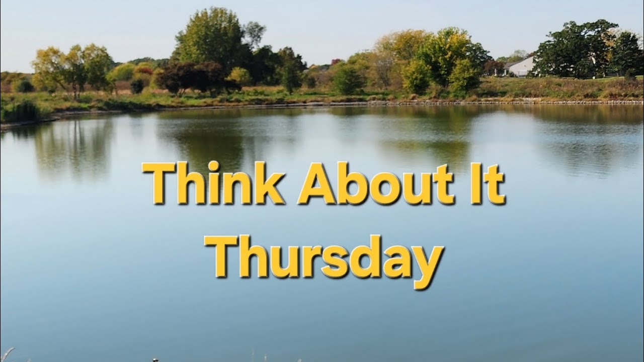 Think About It Thursday - YouTube