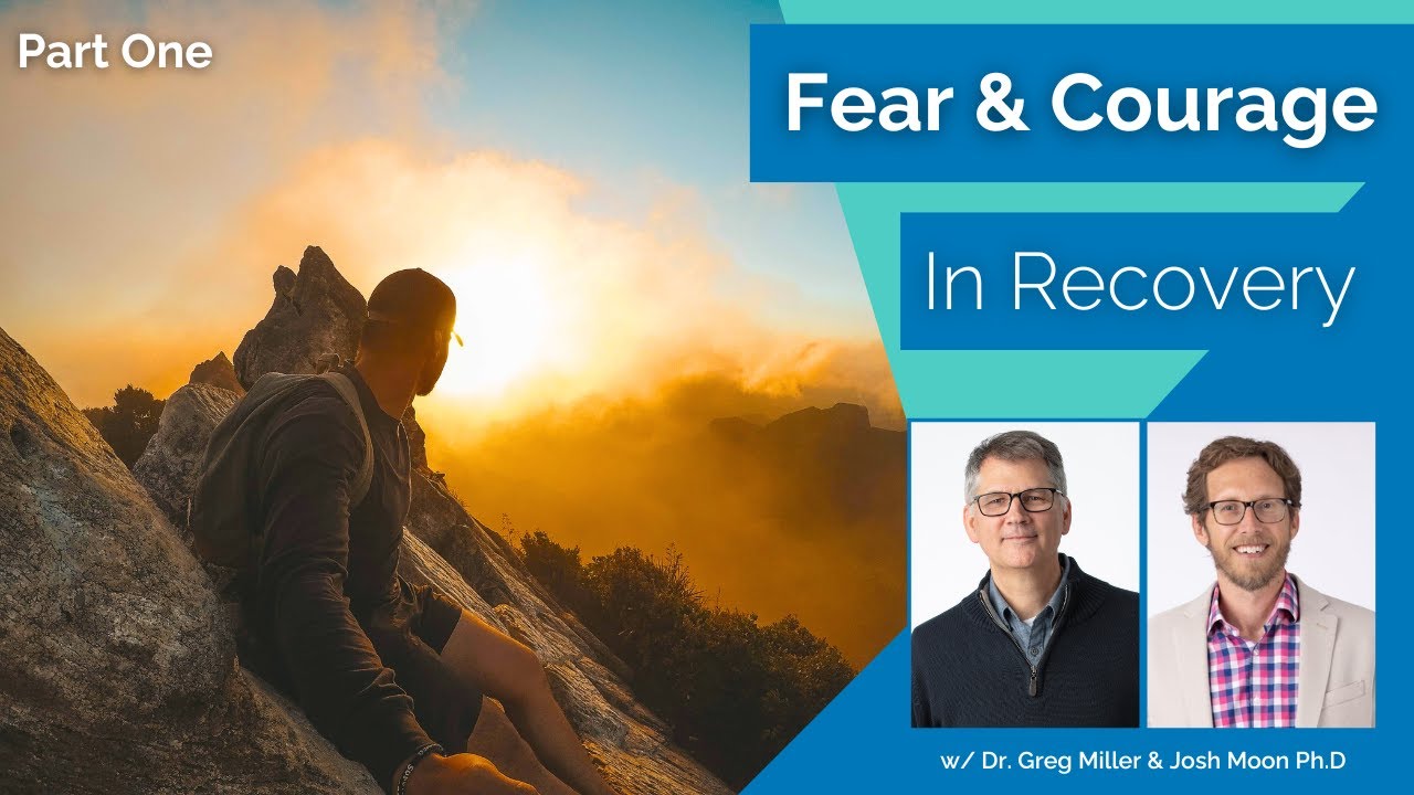 Fear & Courage in Recovery | Part 1 - YouTube