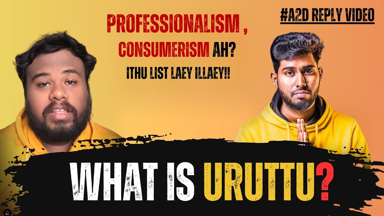 What is Uruttu? | A2D reply video | Professionalism , Consumerism | SSK ...