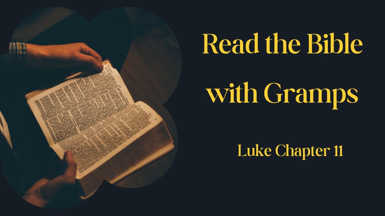 Luke Chapter 11 - YouTube